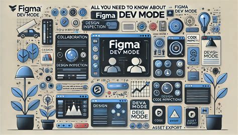 All You Need To Know About Figma Dev Mode