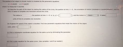Solved The Position Of An Object In Circular Motion Is