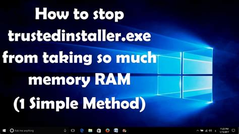 How To Stop Trustedinstaller Exe From Taking So Much Memory RAM In Windows YouTube