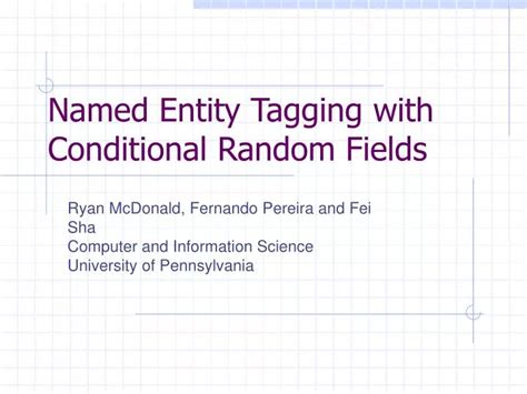 Ppt Named Entity Tagging With Conditional Random Fields Powerpoint