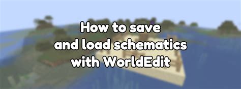 How To Save And Load Schematics With WorldEdit Minecraft Maddy Miller