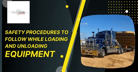 Safety Procedures For Loading And Unloading Equipment