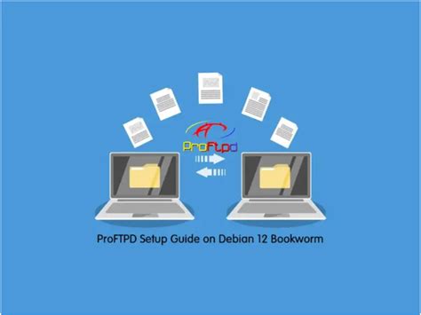 proftpd server configuration on debian 12 bookworm jack nothan medium