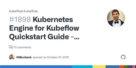Kubernetes Engine For Kubeflow Quickstart Guide Proposed Fixes Issue Kubeflow
