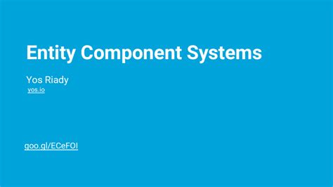 Entity Component Systems Speaker Deck