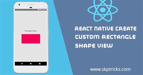 React Native Custom Rectangle And Square Shape View Tutorial