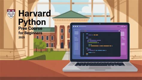 Harvard Python Free Course For Beginners No Coding Background In 2025