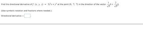 Solved Find The Directional Derivative Off X Y Z 3z2x