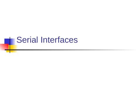 PPT Serial Interfaces Bit Serial Bus New Generation Of Busses Uses Bit Serial Differential