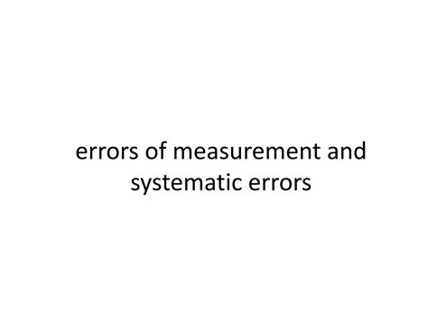 Errors Of Measurement And Systematic Errors Pptx