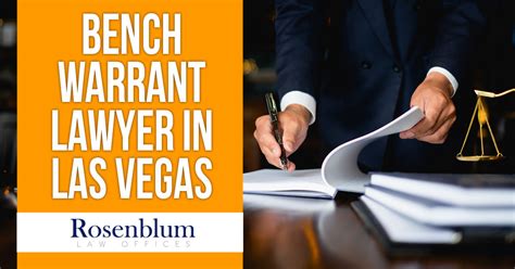 Bench Warrant Las Vegas What To Know Rosenblum Law Firm