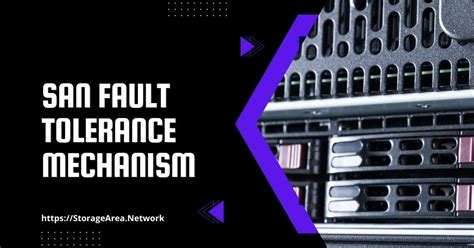SAN Fault Tolerance Mechanism StorageArea Network