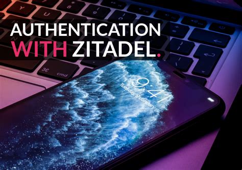 5 authentication methods at zitadel ranked from least to most secure