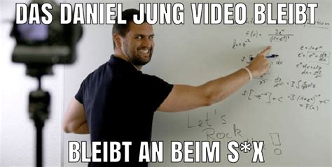 Daniel Jung Verdanke Ich Alles R Rwth Memes