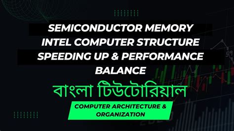 Semiconductor Memory In Computer Architecture In Bangla Computer Architecure And Organization