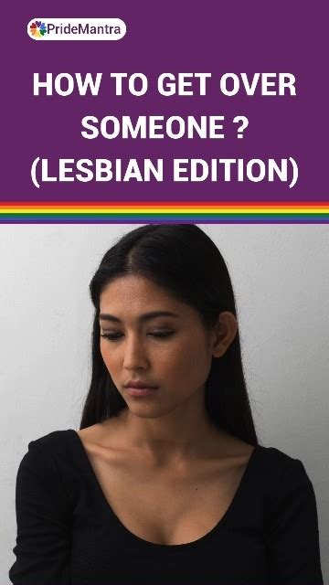 How To Get Over Someone Lesbian Edition Breakup Lgbtq Lesbian
