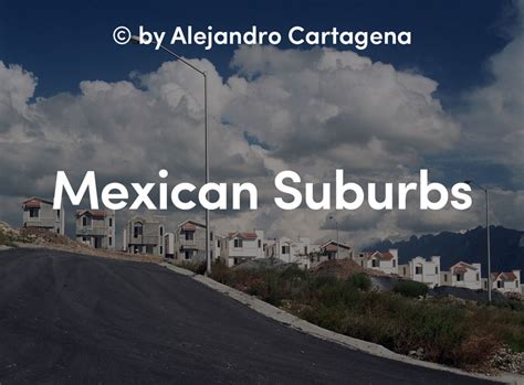 Alejandro Cartagena Mex Suburbs Urbannext
