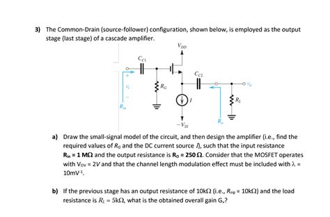Solved The Common Drain Source Follower ﻿configuration