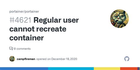Regular User Cannot Recreate Container · Issue 4621 · Portainer Portainer · Github