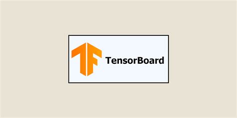 Tensorboard Comment Mieux Comprendre Les Modèles Ml