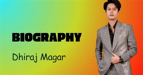 Dhiraj Magar Biography Upcoming Movies