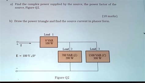 SOLVED A Find The Complex Power Supplied By The Source The Power Factor Of The Source Figure