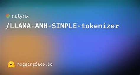 Natyrix LLAMA AMH SIMPLE Tokenizer At Main