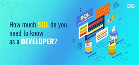 How Much SQL Do You Need To Know As A Developer GeeksforGeeks