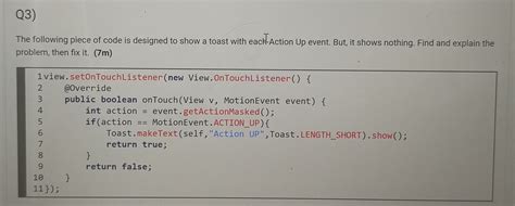 Solved Q3 The Following Piece Of Code Is Designed To Show A