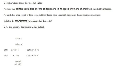 Solved Cobegin Coend Are As Discussed In Slides Assume That