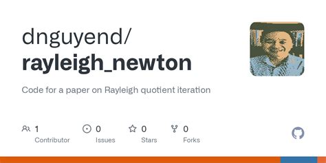 Github Dnguyendrayleighnewton Code For A Paper On Rayleigh Quotient Iteration