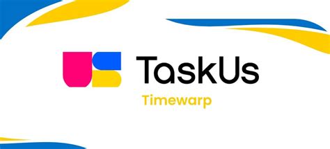 Exploring Timewarp Taskus Innovations In Outsourced Business Services Theblogers
