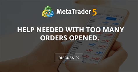 Help Needed With Too Many Orders Opened Trading Accounts Mql4 And Metatrader 4 Mql4