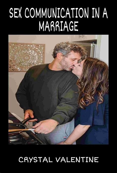 Munication In A Marriage Kindle Edition By Valentine Crystal