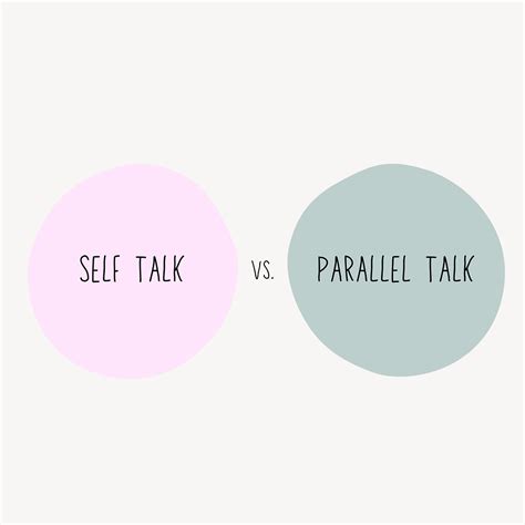 Self Talk Vs Parallel Talk