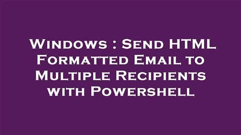 windows send html formatted email to multiple recipients with