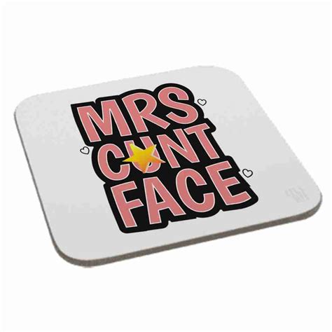 Mrs Cunt Face Coaster Yps
