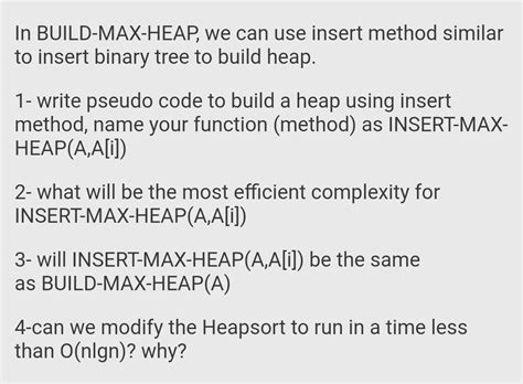 Solved In Build Max Heap We Can Use Insert Method Similar