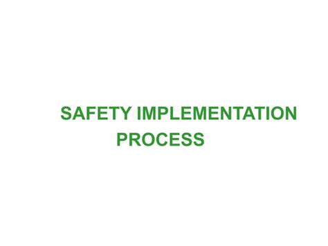 Safety Implementation Processppt