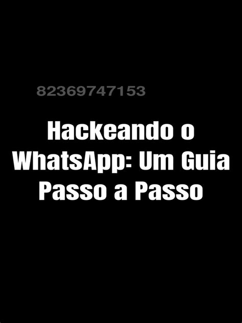 Hackeando O Whatsapp Um Guia Passo A Passo Pdf