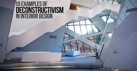 10 Examples Of Deconstructivism In Interior Design Architecture Architecturelovers
