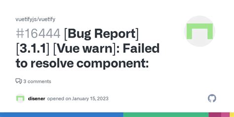 Bug Report 311 Vue Warn Failed To Resolve Component · Issue