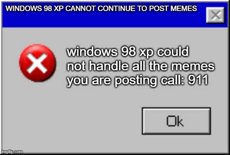 Windows Error Message Memes Imgflip