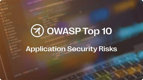 Owasp Top 10 Easy Guide Of The Top Security Risks Owasp Top 10 Easy Guide Of The Top Security Risks