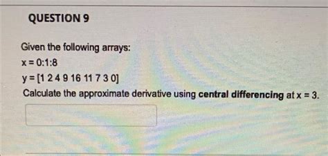 solved question 9 given the following arrays x 0 1 8 y