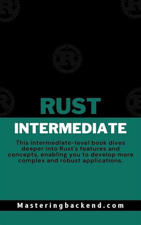 Intermediate Rust Intermediate Rust For Backend Engineers Rust Programming For Backend