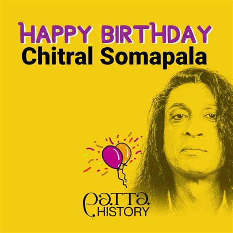 Patta History Chithral Somapala Aka Chity Somapala Is