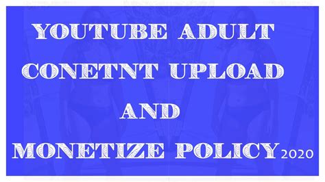 Youtube Adult Content And Monetization Policy YouTube