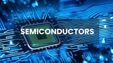 Understanding The Wonders Of Semiconductor Technology