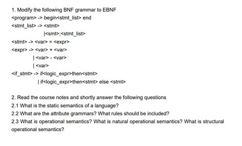 Solved 1 Modify The Following Bnf Grammar To Ebnf Begin